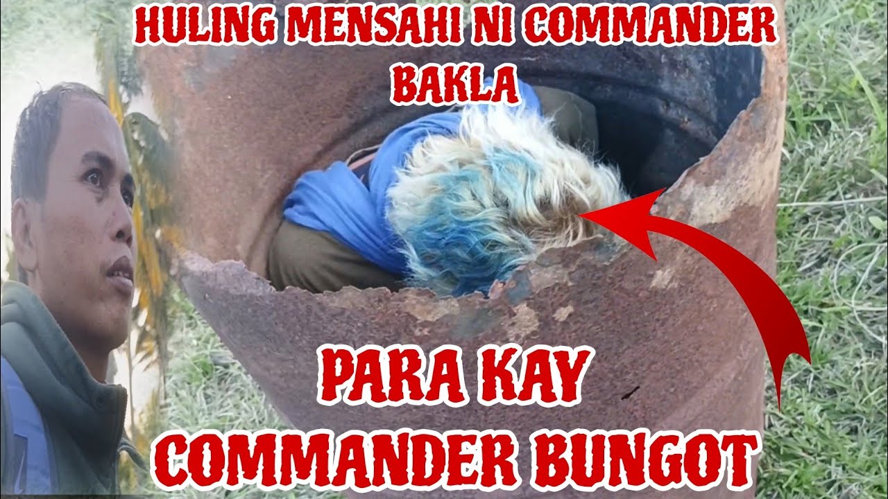 HULING ARAW MUNA ngayon commander bakla - YouTube
