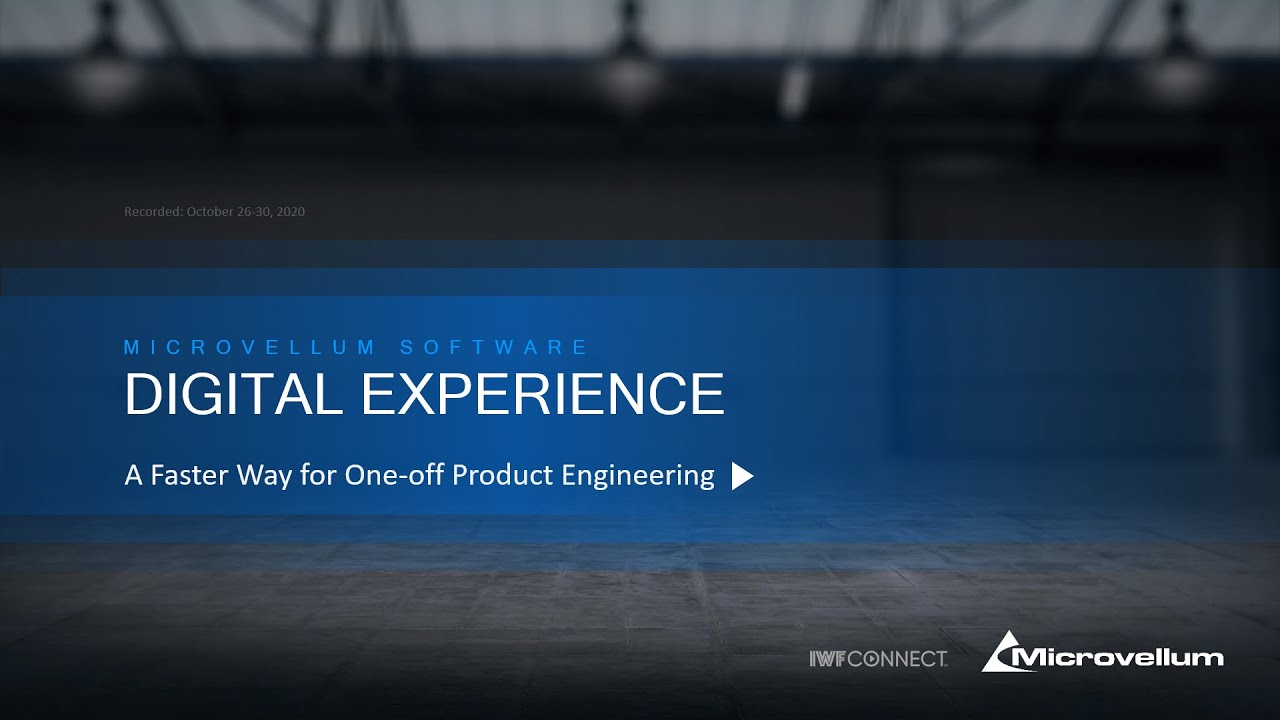 Microvellum's Digital Experience Event - A Faster Way for One-off Product Engineering - YouTube