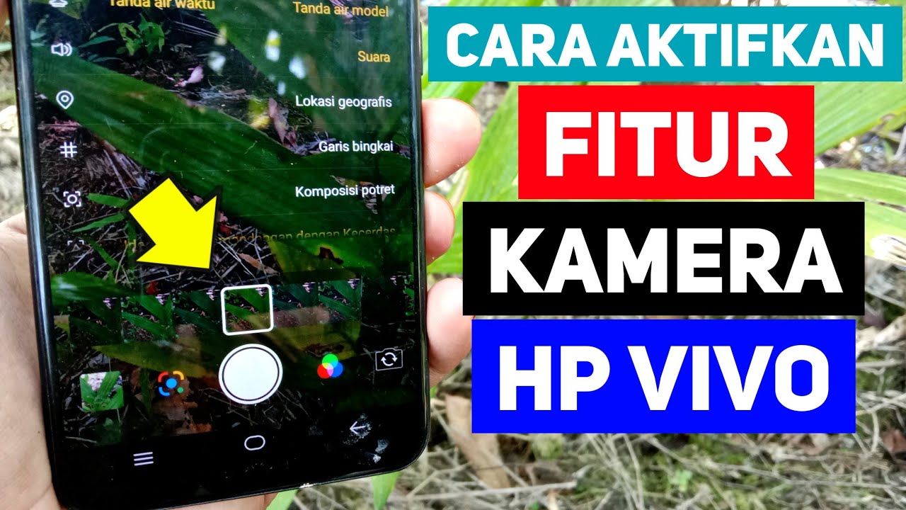 Cara Aktifkan Fitur Kamera HP VIVO - Fitur Settingan Kamera HP VIVO ...