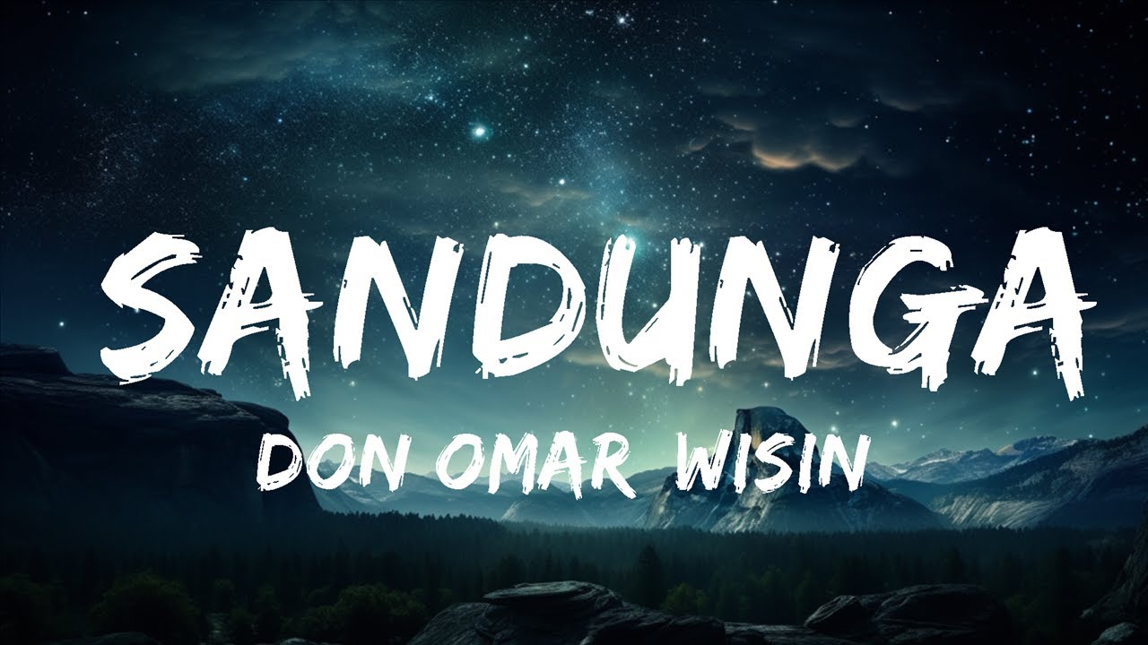 Don Omar, Wisin, Yandel - Sandunga (Letra/Lyrics) | 15p Lyrics/Letra ...