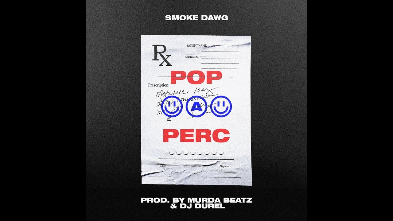 Smoke Dawg - Pop A Perc (Official Audio) - YouTube