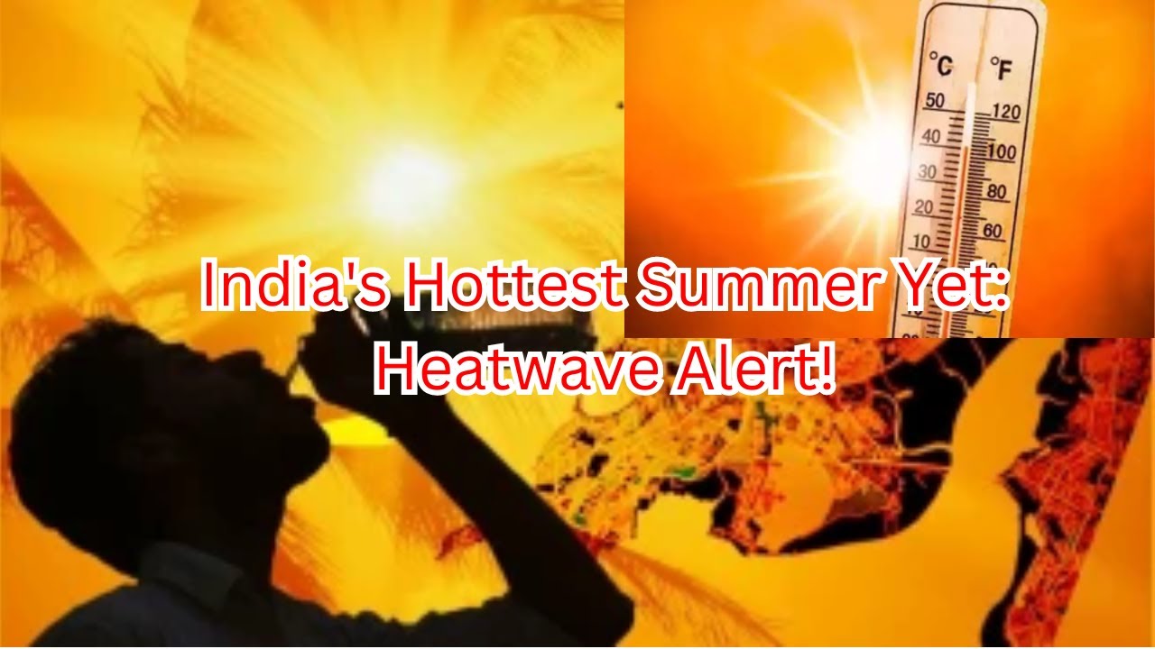 India's Scorching Summer: Heat Wave Emergency Explained-India - YouTube