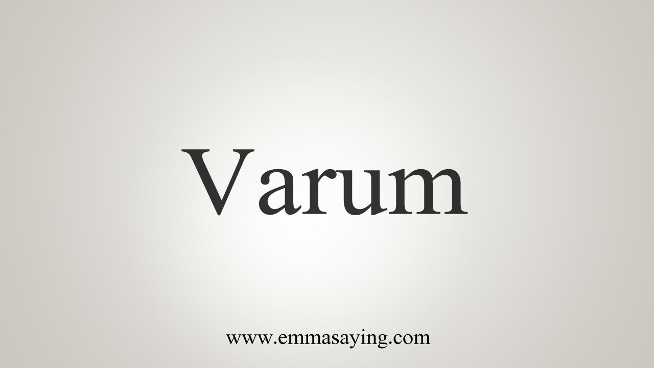 How To Say Varum - YouTube