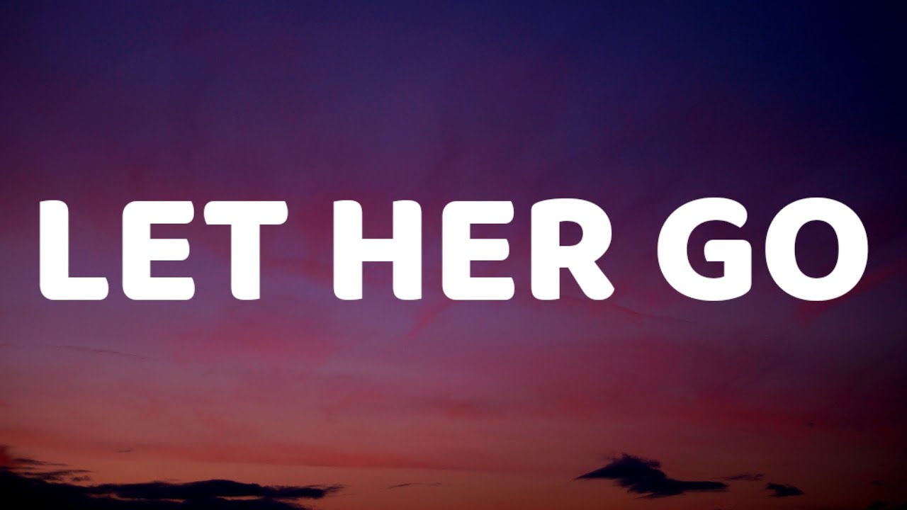 Passenger - Let Her Go (Lyrics) - YouTube