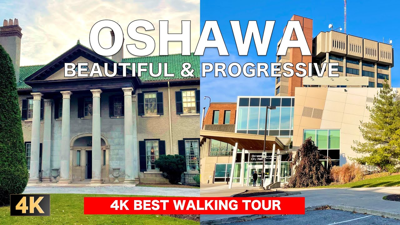 4K Beautiful and Progressive City of OSHAWA in Greater TORONTO Area ...