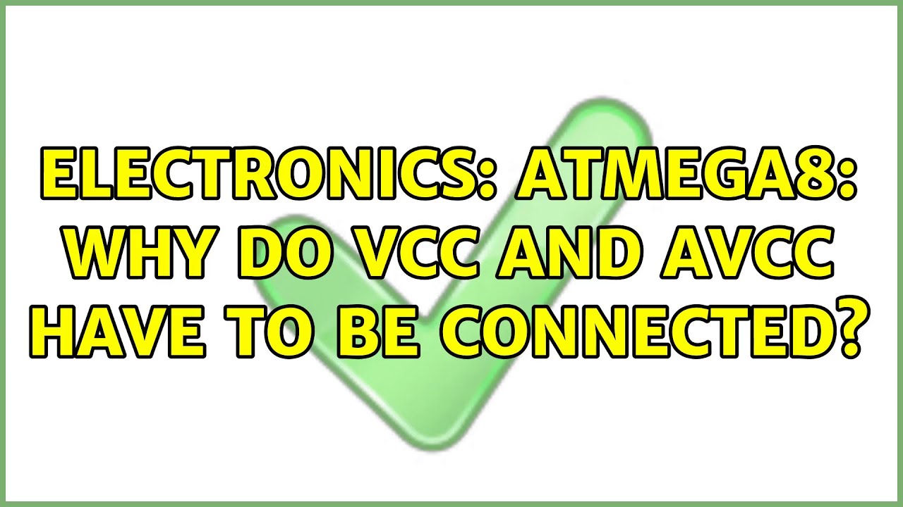 Electronics: ATMega8: why do VCC and AVCC have to be connected? (6 ...