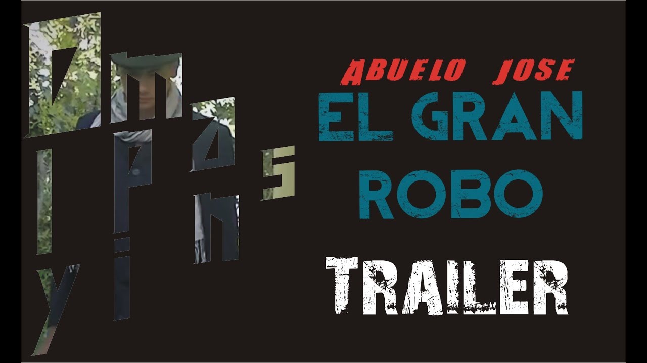 EL GRAN ROBO - Trailer - YouTube