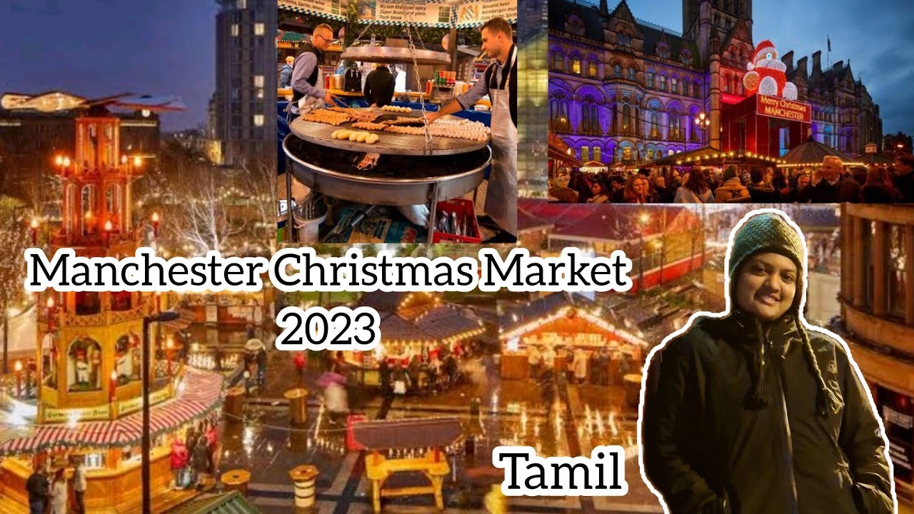 Manchester CHRISTMAS MARKET 2023 | TAMIL | UK - YouTube