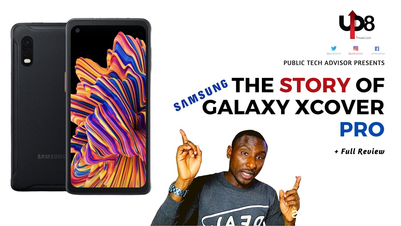 The Story Of The Galaxy Xcover Pro Full Review Youtube