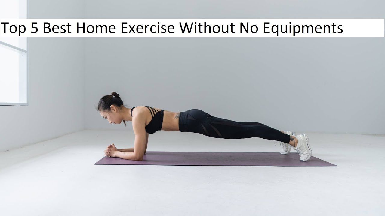 Top 5 Best Home Exercise Without Equipments - YouTube