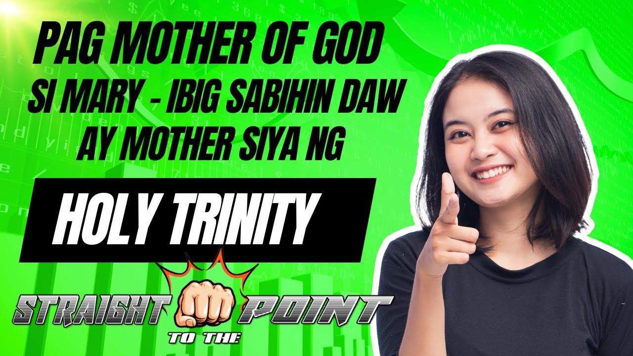 Si Mama Mary Ba Talaga ang ‘Mother of the Trinity’?! Shocking Truth ...
