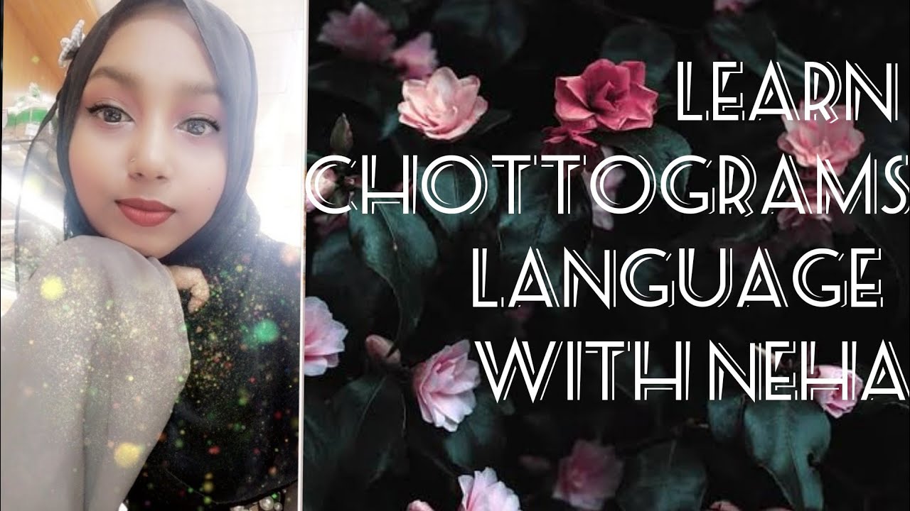 learn chottogram's language with neha| easily learn chottogram language ...