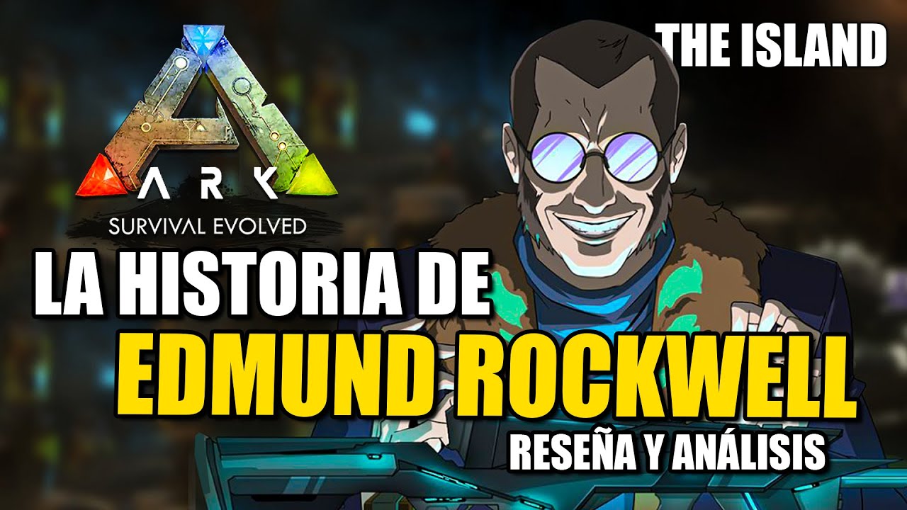 Analizando la Historia de Sr Edmund Rockwell en The Island - ARK ...