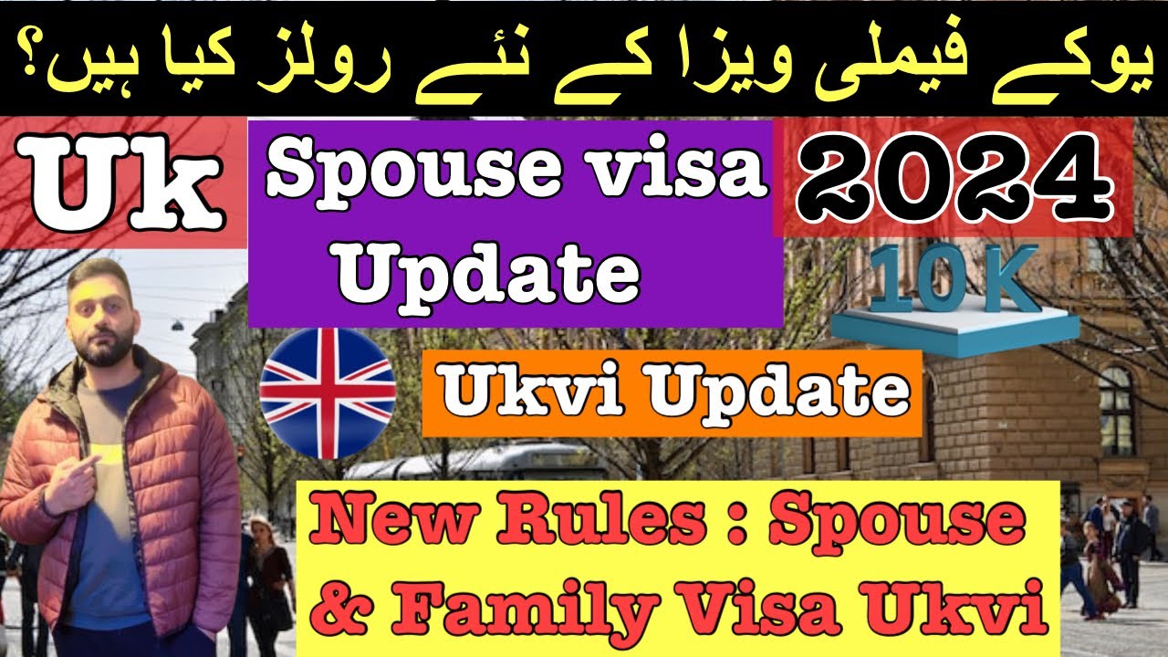 UK Spouse Visa 2024: New Rules For Spouse And Family Visa UK: UKVI Update #waqashussain7373 # ...