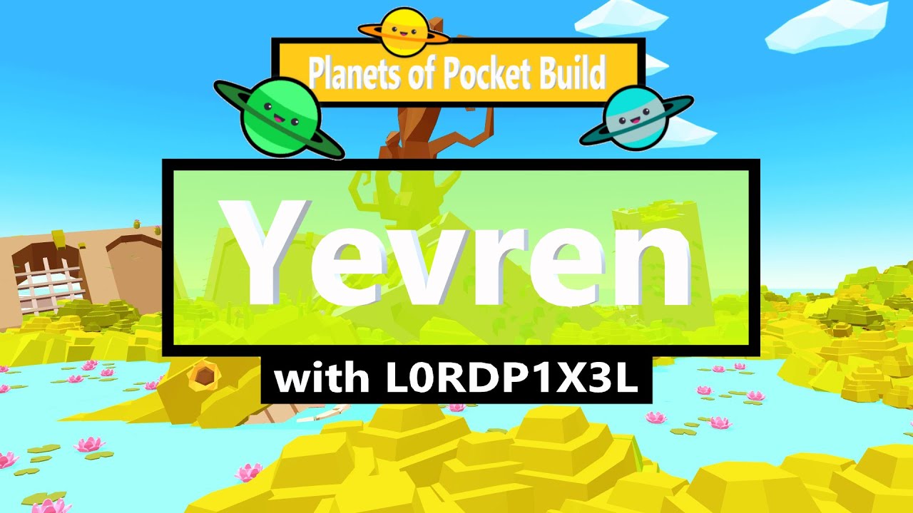 Yevren | Planets of Pocket Build (Episode 3) - YouTube