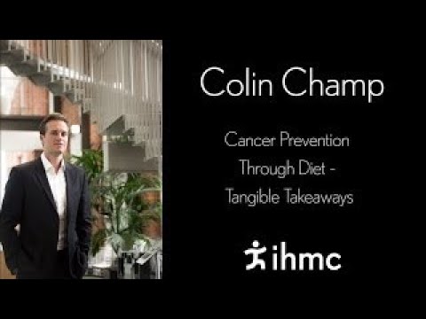 Colin Champ - Cancer Prevention Through Diet - YouTube