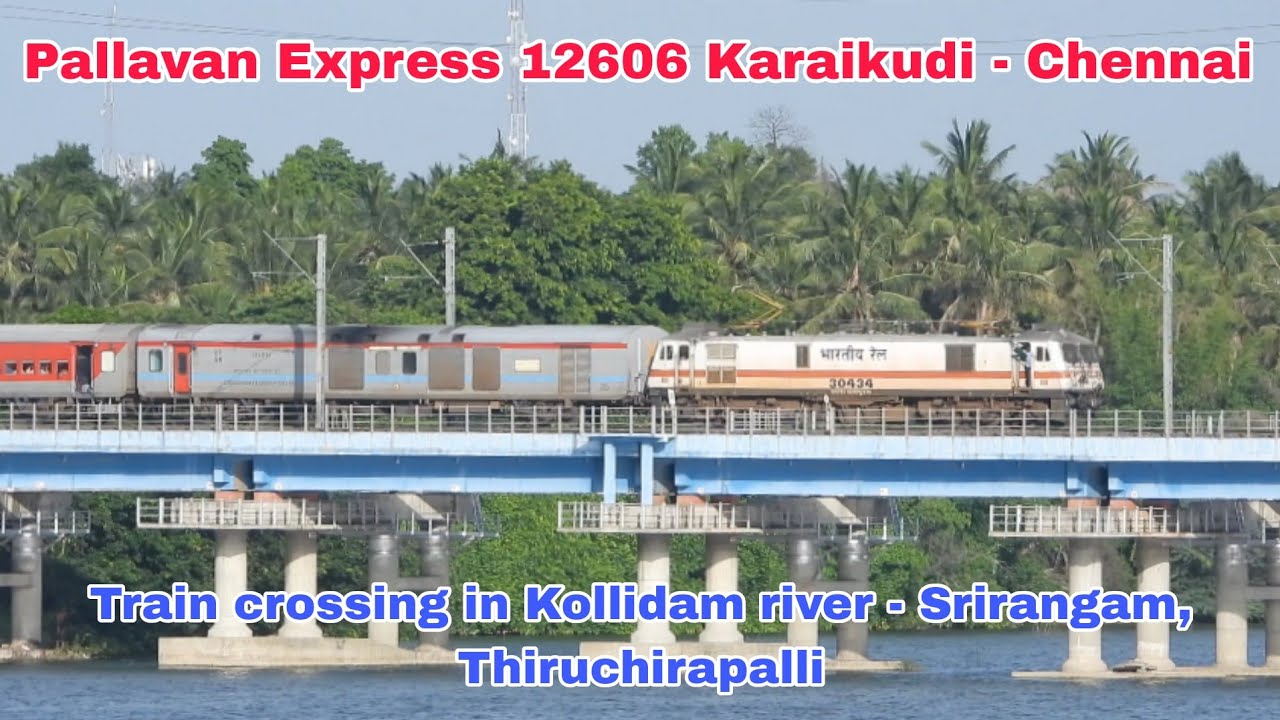 Pallavan Superfast Express 12606 Karaikkudi to Chennai Egmore train ...