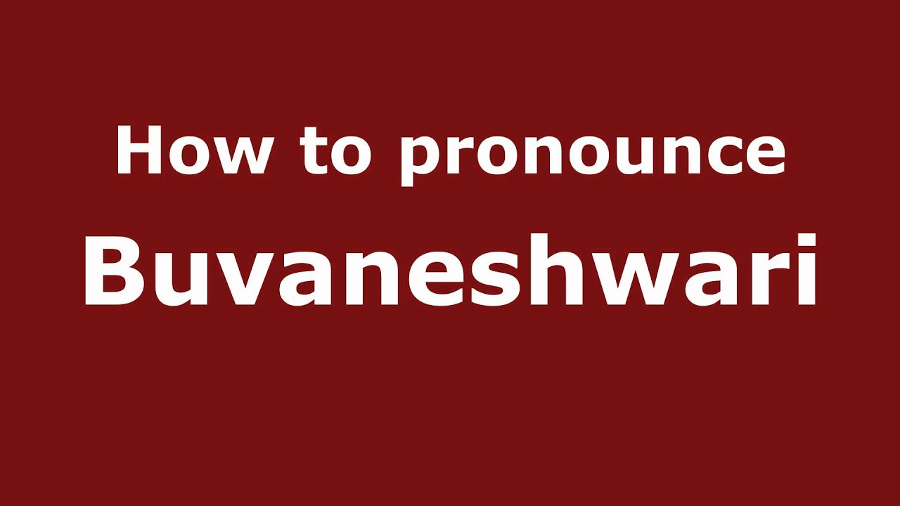 Pronounce Names How To Pronounce Buvaneshwari YouTube pronounce-names-how-to-pronounce-buvaneshwari-youtube
