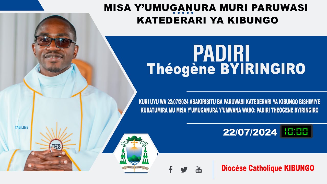 MISA Y'UMUGANURA MURI PARUWASI KATEDERARI YA KIBUNGO /PADIRI Théogène ...