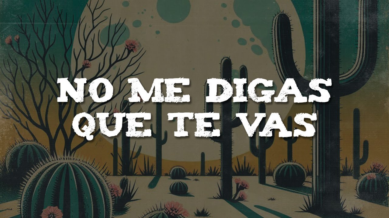 José José - No Me Digas Que Te Vas (Letra) - YouTube