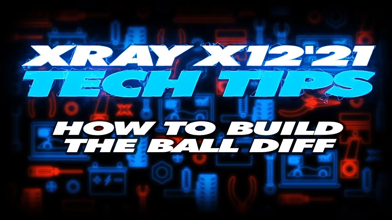 XRAY Tech Tips - How To Build The Ball Diff On X12 - YouTube