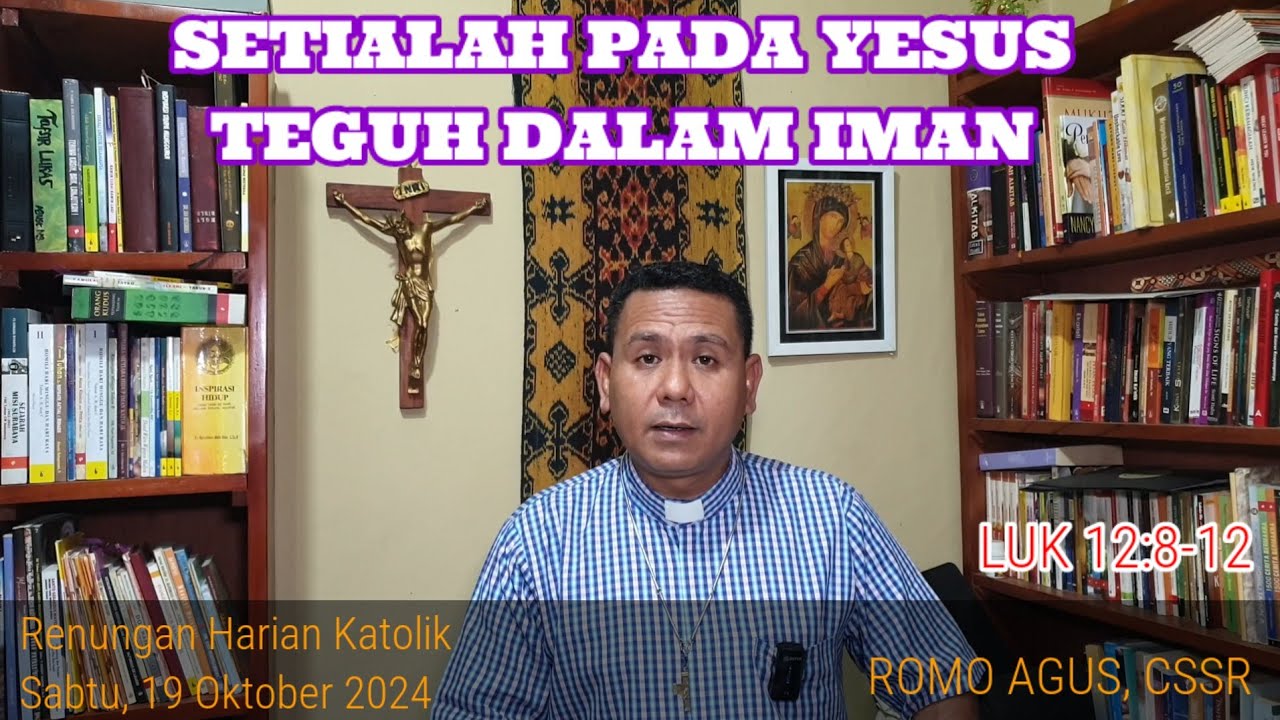 SETIA PADA YESUS TEGUH DALAM IMAN @RomoAgusCSsR Renungan Harian Katolik ...
