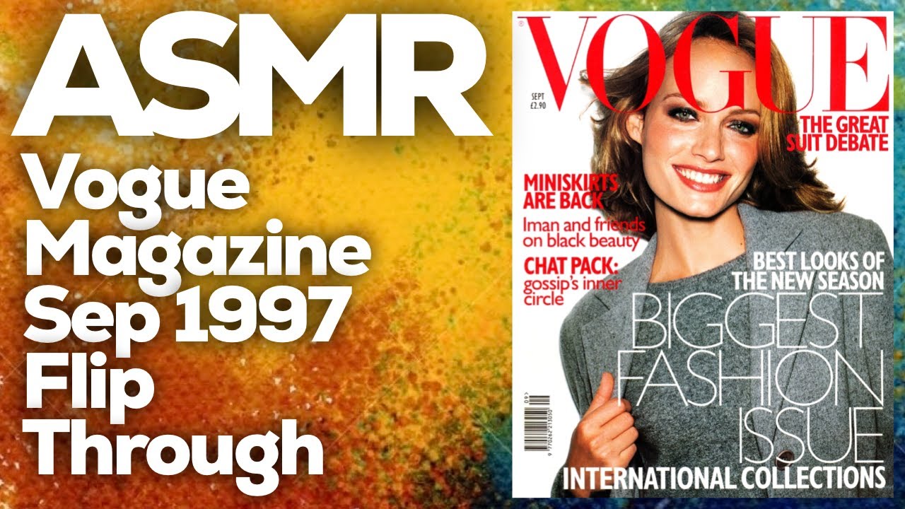 ASMR Vogue magazine September 1997 flip through, StevenAntonyASMR - YouTube
