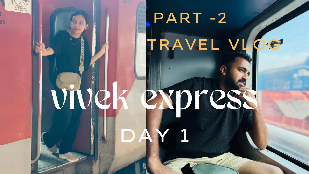 VIVEK EXPRESS Train vlog DAY-1 India’s longest train journey # ...