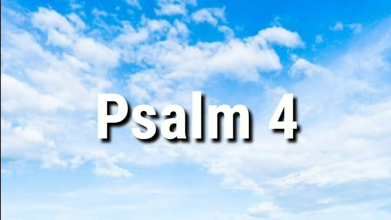 PSALM 4 - YouTube