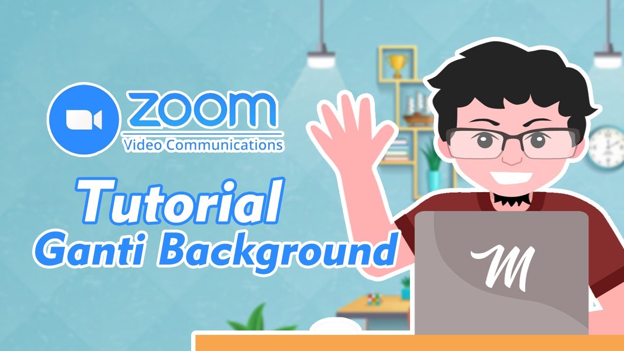 TUTORIAL GANTI BACKGROUND ZOOM - YouTube