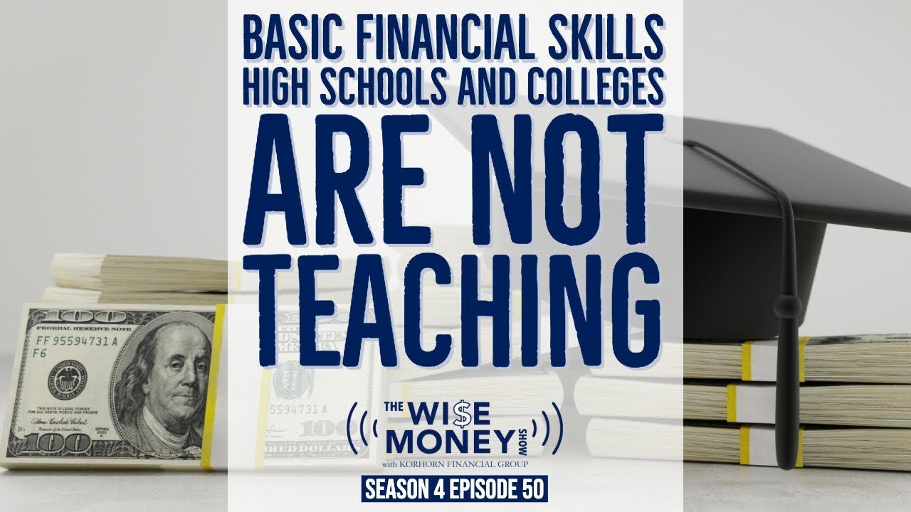 basic-financial-skills-high-schools-and-colleges-are-not-teaching-youtube