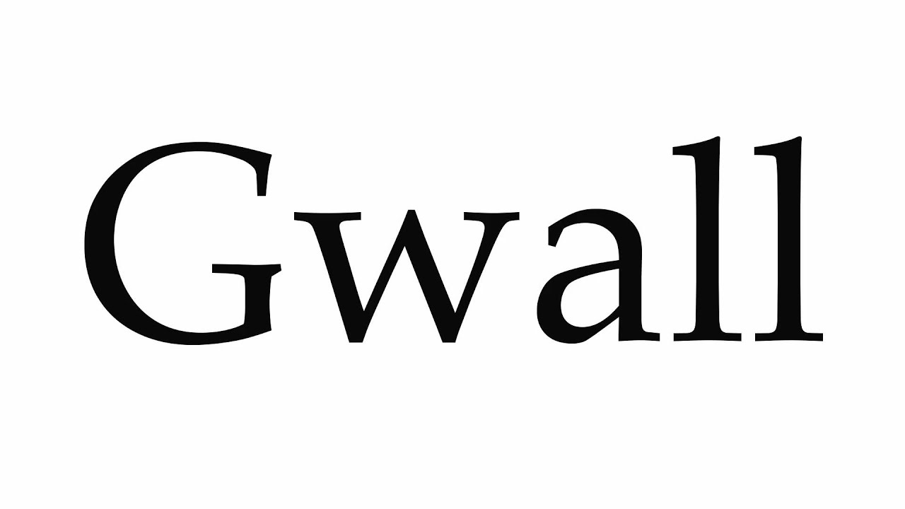 How to Pronounce Gwall - YouTube