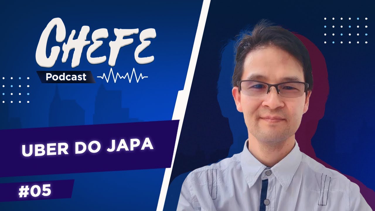 🔴 UBER DO JAPA #05 - Chefe podcast - YouTube