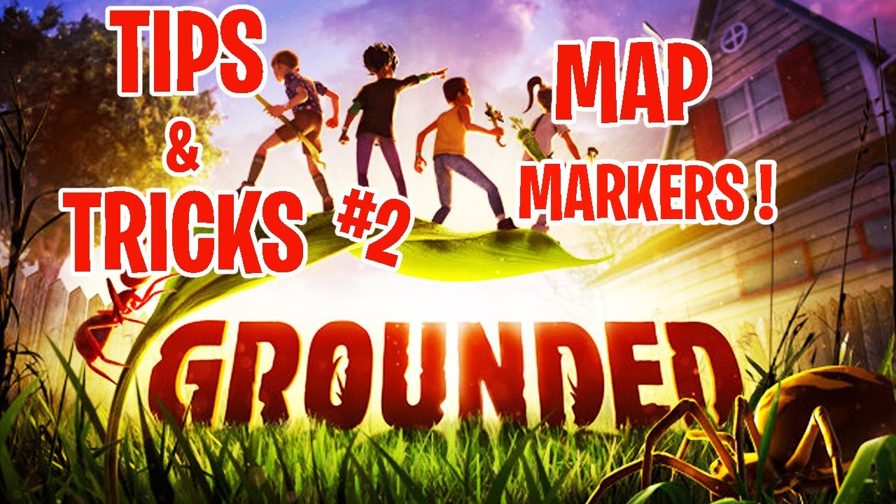 HOW to set MAP MARKERS in GROUNDED ! - Tips and Tricks Guide #2 - YouTube