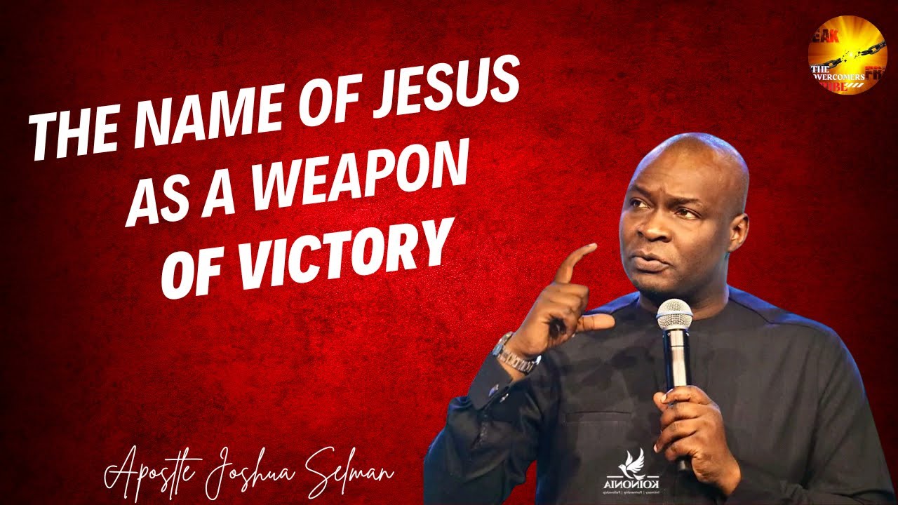 THE NAME OF JESUS AS A WEAPON OF DELIVERANCE AND VICTORY ||Apostle ...