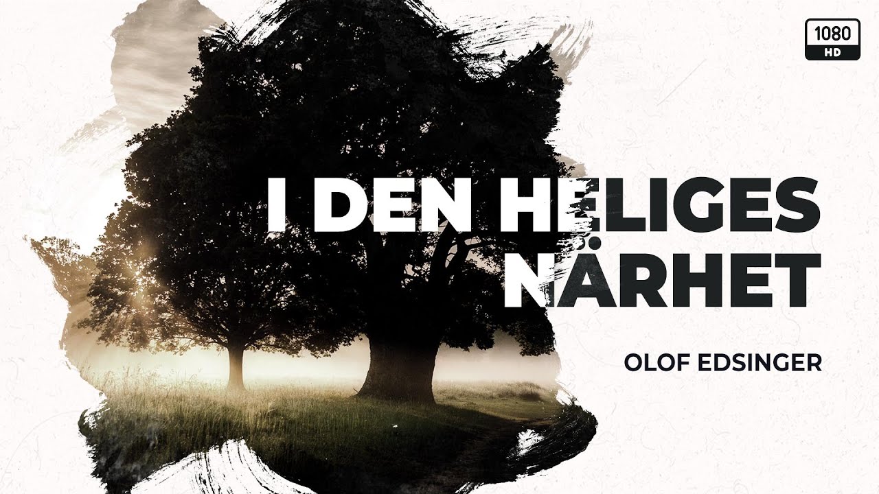I den heliges närhet | Olof Edsinger | Bibelskola för Alla - YouTube