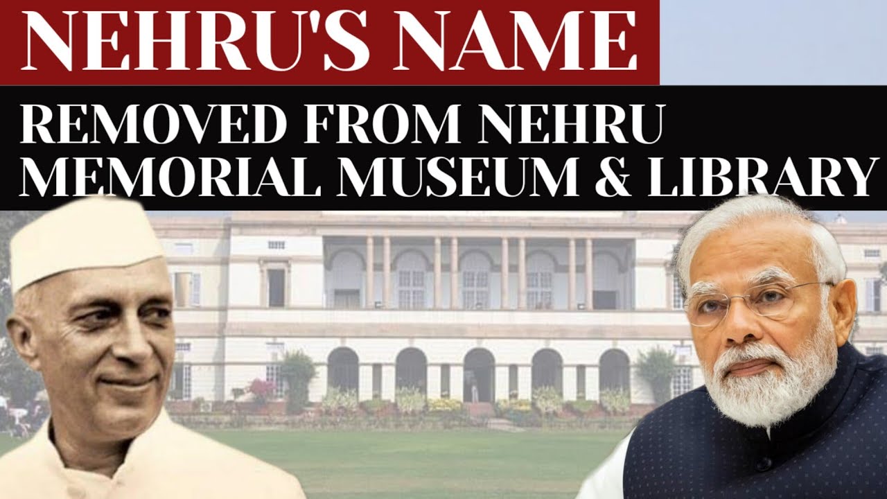 Nehru's Museum Renamed From Nehru Memorial Museum & Library to Prime ...