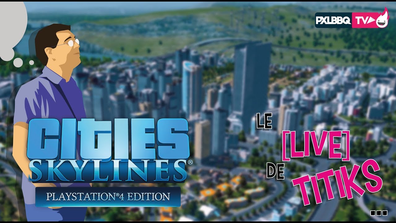 [Gameplay PS4 FR] Cities Skylines Edition PS4 - Le City Builder sur ...