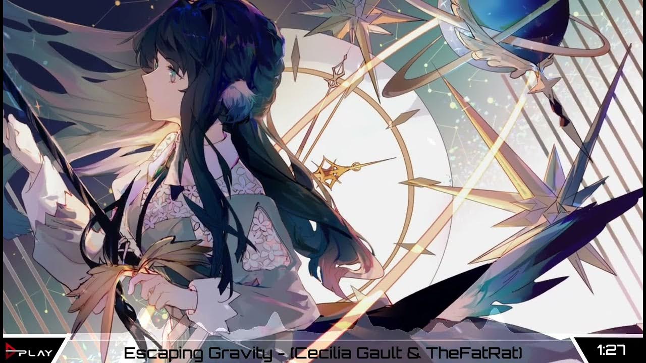 Nightcore - Escaping Gravity (Cecilia Gault & TheFatRat) - YouTube
