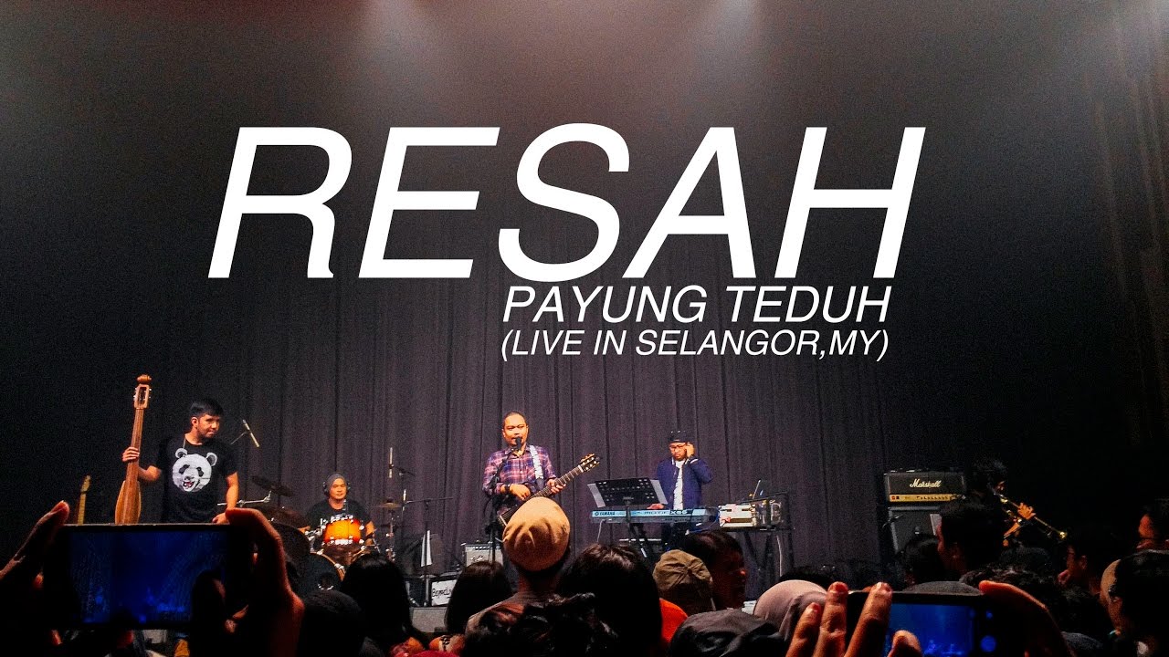 Payung Teduh - Resah (live in Selangor, MY) - YouTube