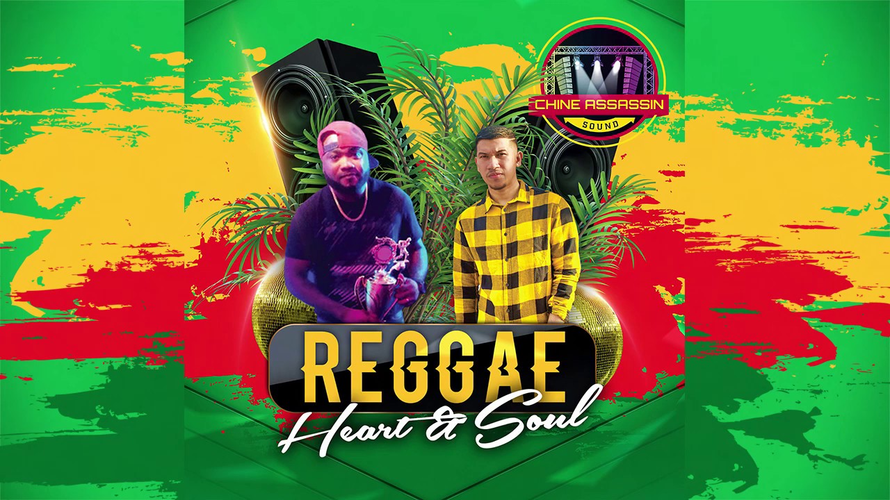 Reggae Heart and Soul By Chine Assassin Sound - YouTube