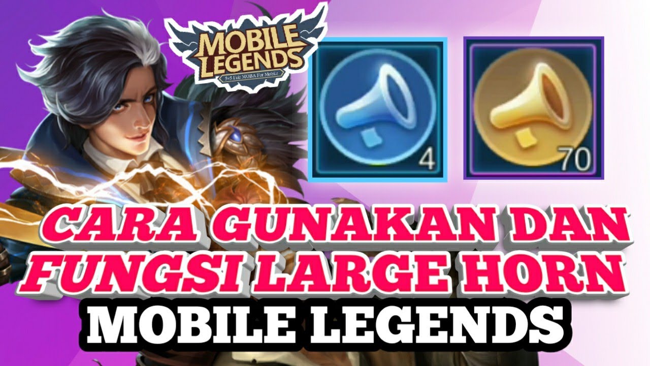 CARA MENGGUNAKAN LARGE HORN MOBILE LEGEND | FUNGSI LARGE HORN MOBILE ...