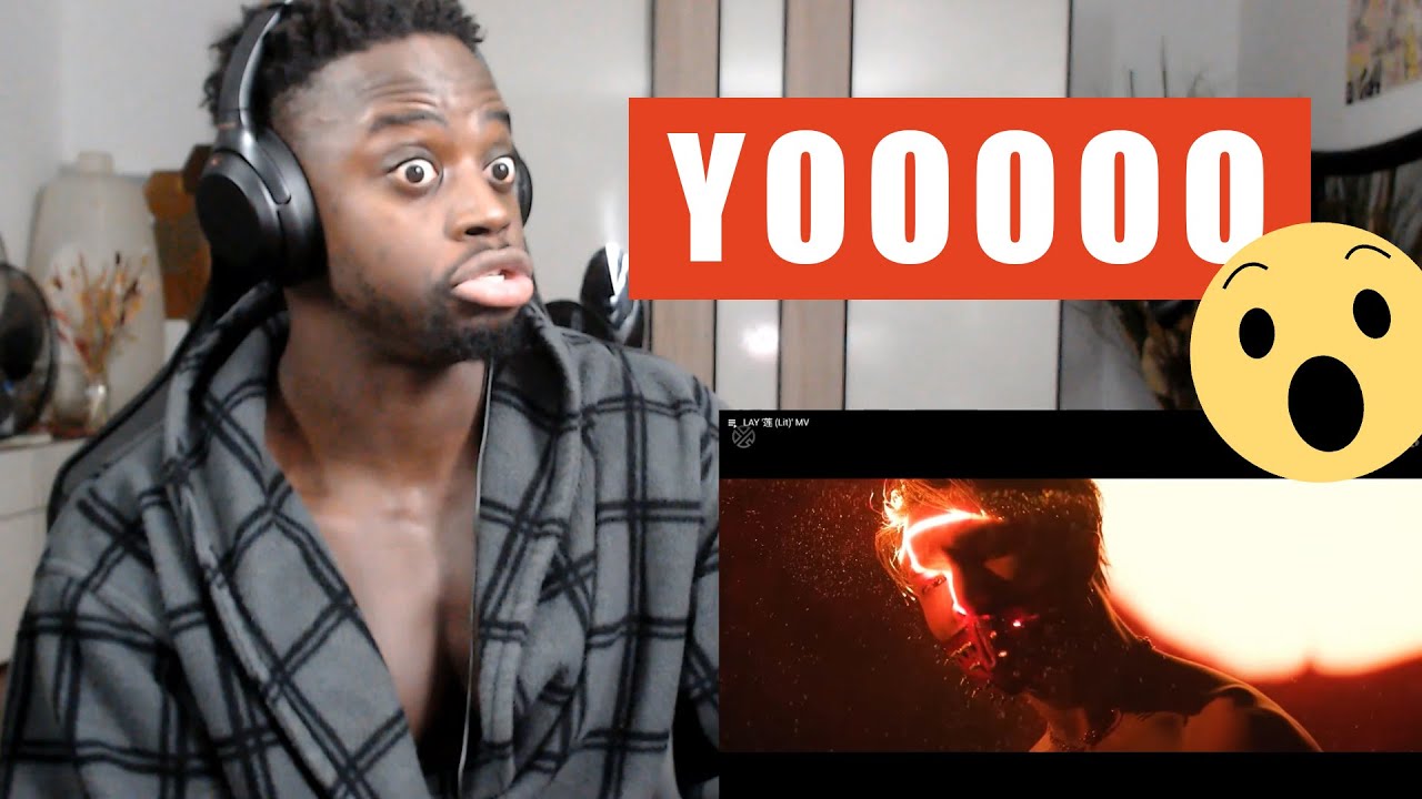 LAY '莲 Lit' [MV] REACTION!!! - YouTube