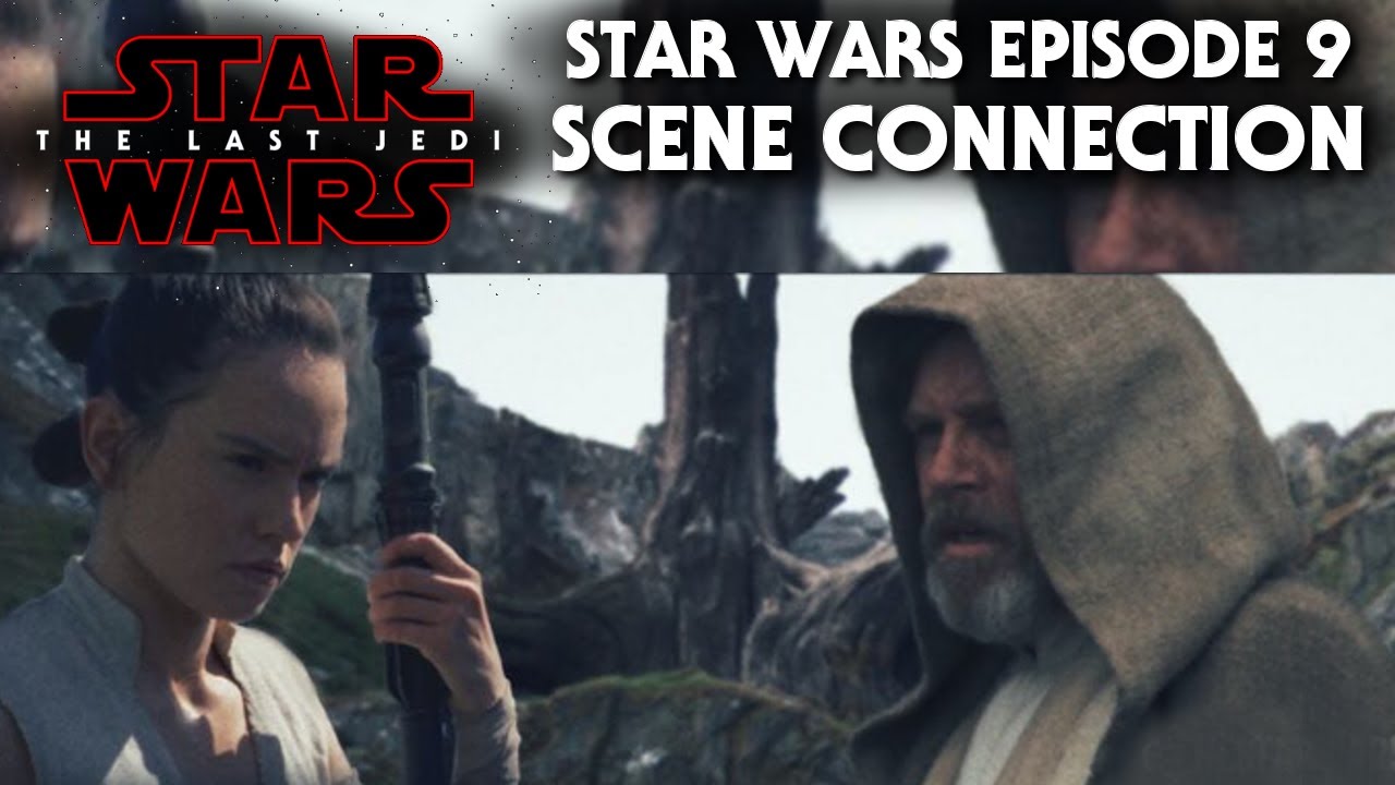 Star Wars The Last Jedi Scene Connected To Star Wars Episode 9 - YouTube