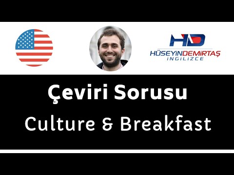 Çevirisi Sorusu: Culture & Breakfast