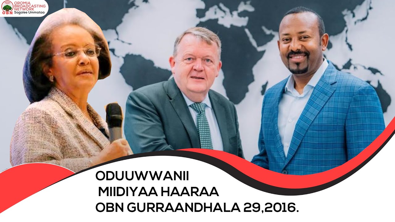Cuunfaa oduuwwanii Miidiyaa Haaraa OBN Gurraandhala 29,2016. - YouTube