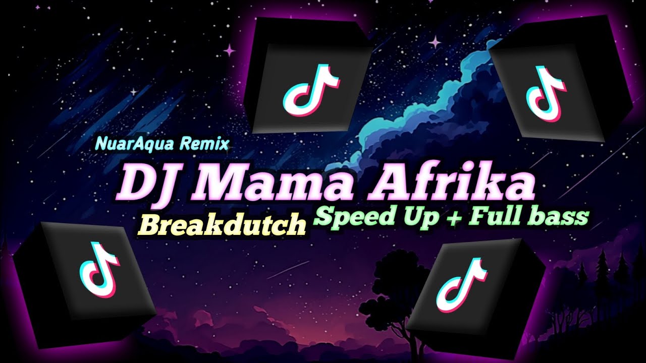 DJ Mama Afrika | Breakdutch || speed Up + Full bass - YouTube