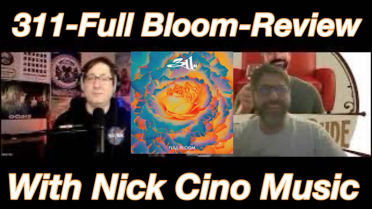 311- Full bloom-album review with @NickCinoMusic - YouTube