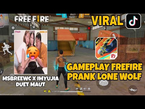 MSBREEWC X IMYUJIA DUET MAUT 🥵|| GAMEPLAY FREFIRE PRANK LONE WOLF