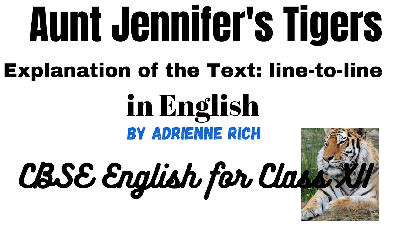 Aunt Jennifer's Tigers Summary Class 12 English Poem 6-Explanation ...